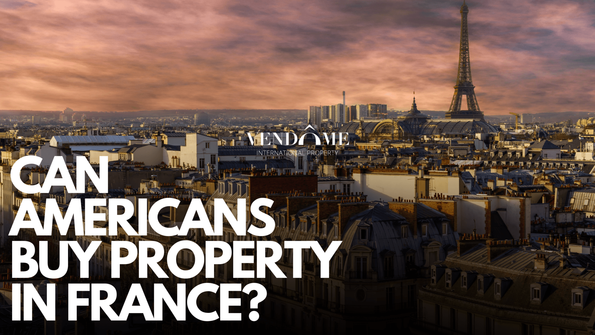 Americans Buying Property in France | Guide for US Citizens